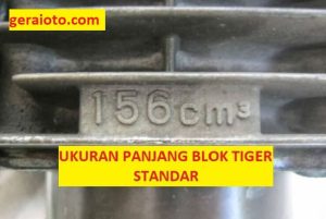 Ukuran Panjang Blok Tiger STD: Standar Dan Ciri - Gerai Otomotif